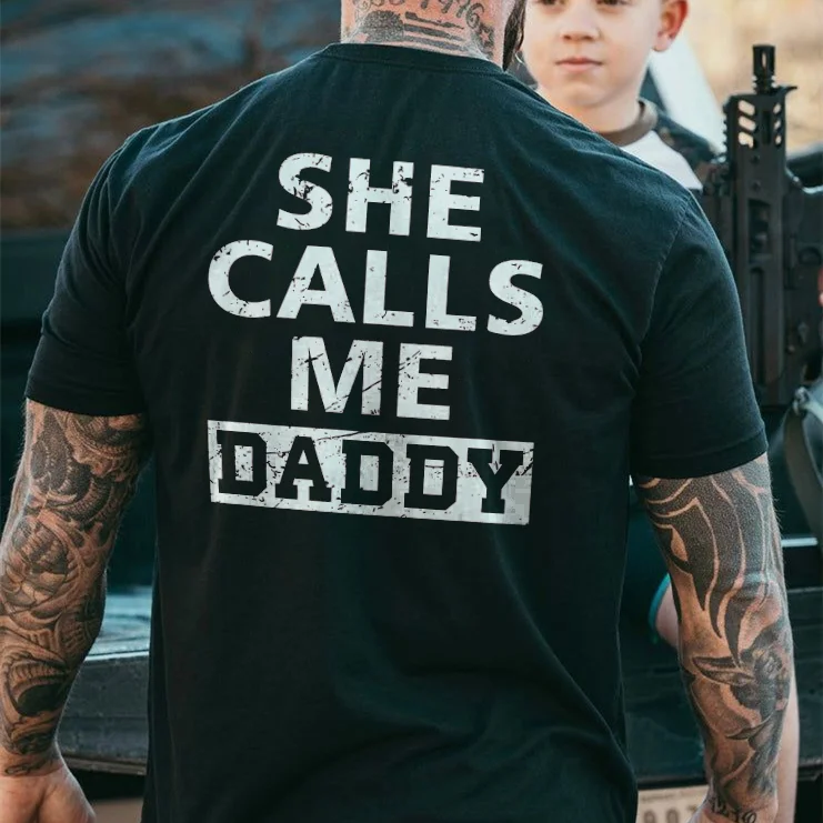 Shes Calls Me Daddy T-shirt