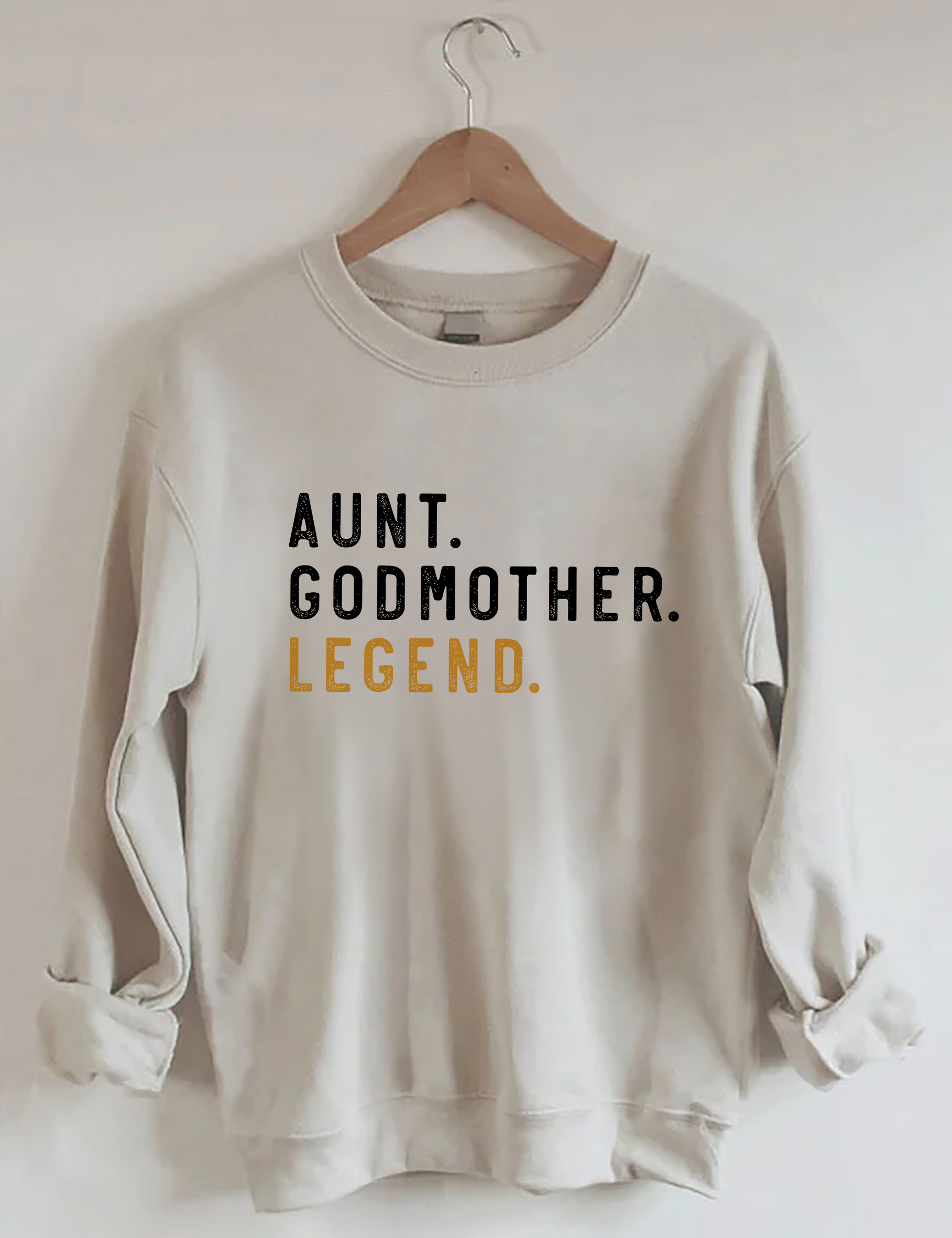 Aunt Godmother Legend Sweatshirt