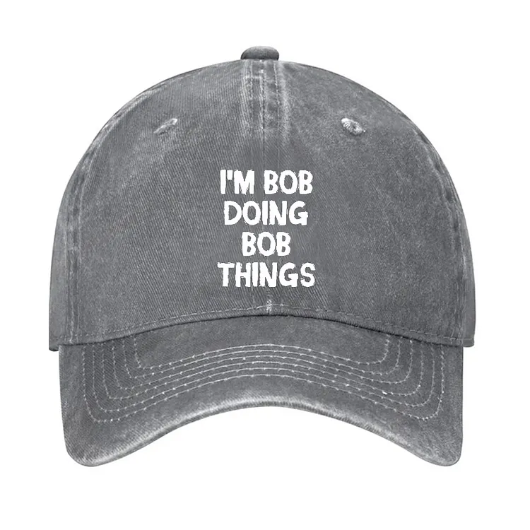 I'm Bob Doing Bob Things Funny Hat